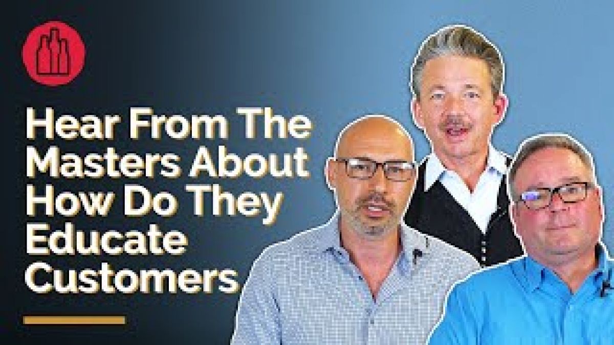 Hear From The Masters About How Do They Educate Customers